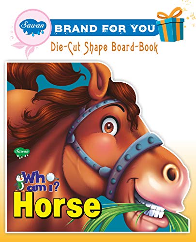 Sawan Presents 'Who Am I' Horse | Die-Cut Shape Board-Book by Sawan ...