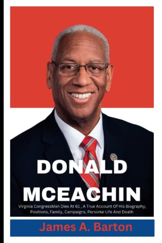 DONALD MCEACHIN: Virginia CongressMan Dies At 61 , A True Account Of ...