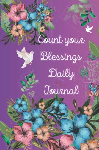 Count your Blessings Daily Journal: Lined Journal with Floral Design ...
