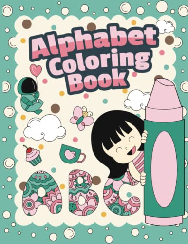 Alphabet Coloring Book For Kids: Learn ABC's while coloring For Ages 4 ...