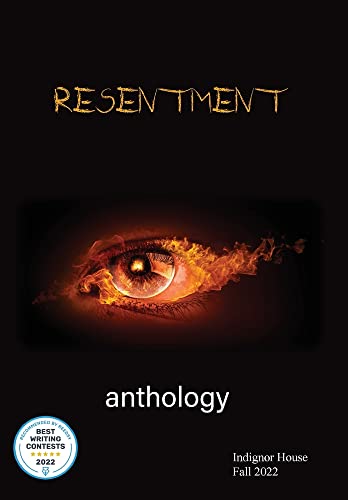 Resentment: Indignor House Anthology 2022 by Indignor House | Goodreads