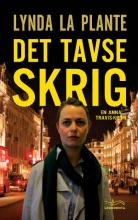 Det tavse skrig (En Anna Travis-krimi, #5) by Lynda La Plante | Goodreads
