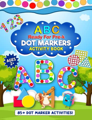 Dot Markers Activity Book (Ready for Pre-K) ABC Book: Including BIG ...