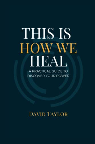 This is How We Heal: a practical guide to discover your power by David ...