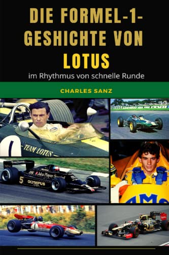 DIE FORMEL-1-GESCHICHTE VON LOTUS IM RHYTHMUS VON SCHNELLE RUNDE: Colin ...