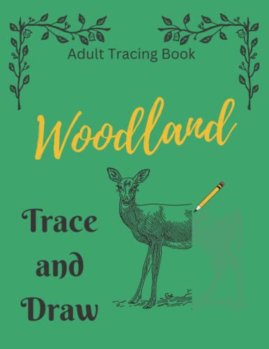 Trace and Draw Woodland Adult Tracing Book: Drawing Book To Relieve ...