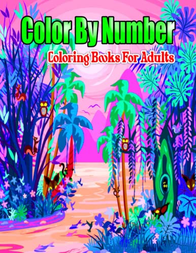 Color By Number Coloring Books For Adults: Color By Number Coloring ...