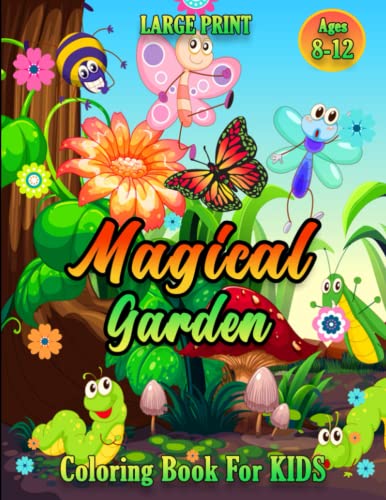 Large Print Magical Garden Coloring Book For Kids Ages 8-12: A Fantasy ...