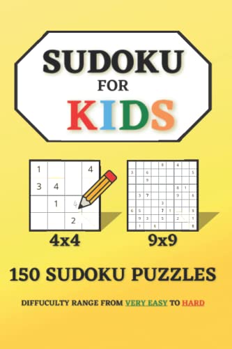 Sudoku For Kids: 150 Sudoku Puzzles | 4x4 & 9x9 Sudoku Puzzles | 5 ...