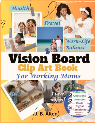 Vision Board Clip Art Book for Busy Moms: A Creative Visualization ...