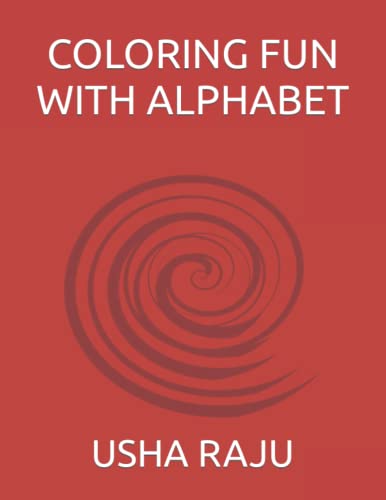 COLORING FUN WITH ALPHABET by Usha Raju | Goodreads