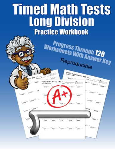 Timed Math Tests Long Division Practice Workbook: Progress Through 120 ...