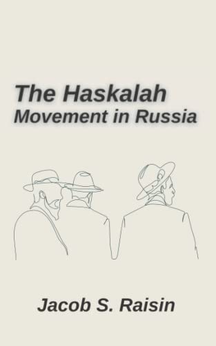 The Haskalah Movement in Russia: The Story of The Jewish Enlightenment ...