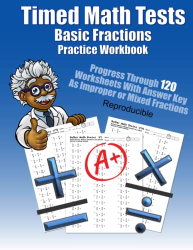 Timed Math Tests Basic Fractions Practice Workbook: Progress Through ...
