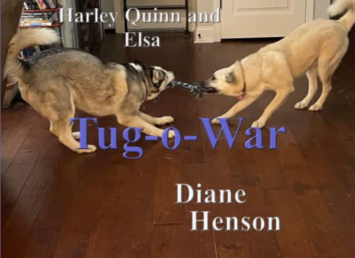 Tug-o-War: Color Edition by Diane Henson | Goodreads