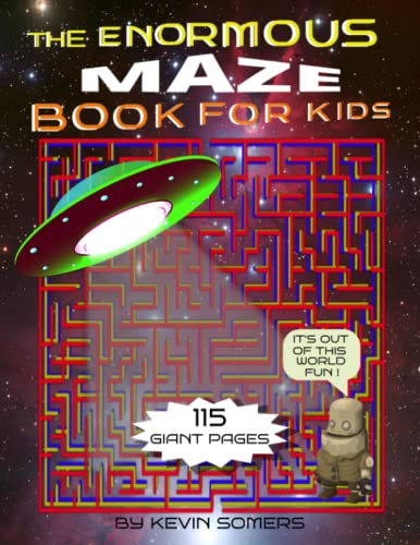The Enormous Maze Book for Kids: Alien Maze Activity Book | 115 Large ...