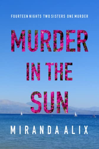 Murder In The Sun by Miranda Alix | Goodreads