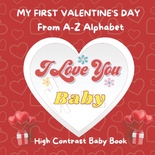 My First Valentine’s Day with A-Z Alphabet Letters: High Contrast Baby ...