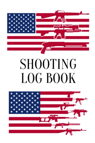 Shooting Log Book: Firearm tracker, Shooting record book 6"x9", 121 ...