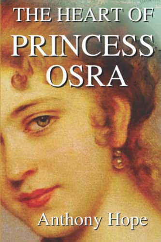 The Heart of Princess Osra: With Illustrated By Anthony Hope by Anthony ...