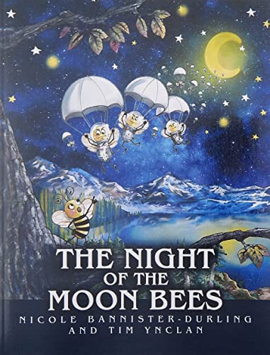 The Night of the Moon Bees by Nicole Bannister-Durling | Goodreads