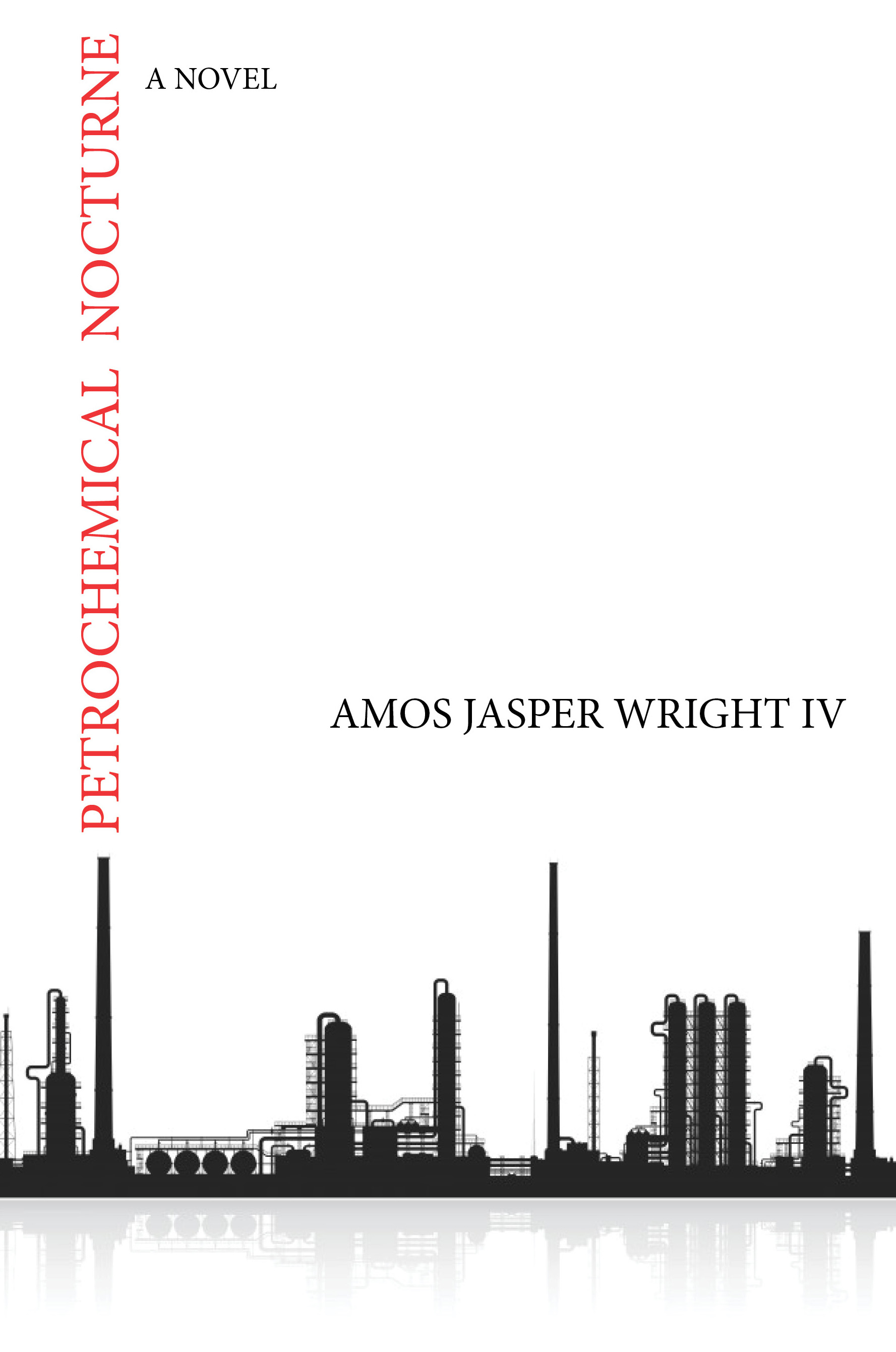 Petrochemical Nocturne by Amos Jasper Wright IV | Goodreads