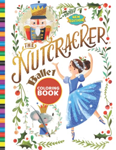 The Nutcracker Ballet Coloring Book: New Edition High-Quality Christmas ...