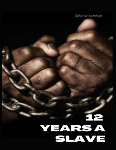 12 Years a Slave by Solomon Northup | Goodreads