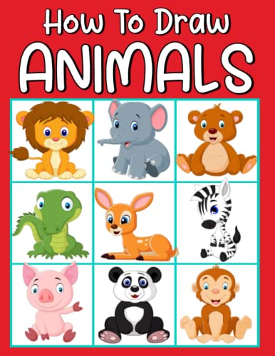 How to Draw 101 Animals: Simple And Easy Drawing Book To Learn How To ...