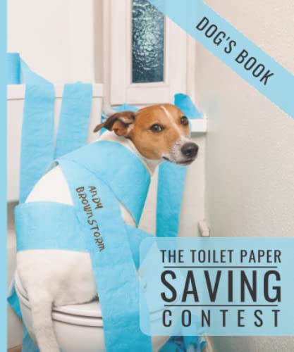The Toilet Paper Saving Contest For The Whole Family: 30 Poops ...