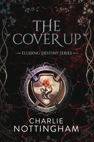 The Cover Up (Eluding Destiny) by Charlie Nottingham | Goodreads