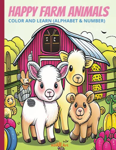 Happy Farm Animals to Color and Learn: A Toddler's Coloring Book: Fun ...