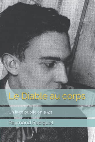 Le Diable au corps: Un livre publié en 1923 by Raymond Radiguet | Goodreads