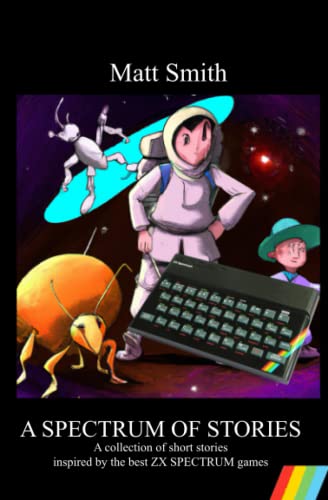 A Spectrum of Stories - A collection of short stories inspired by the ...