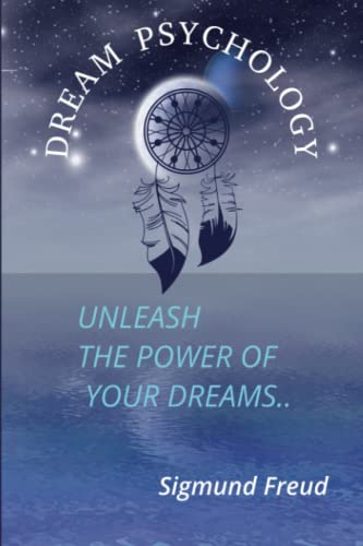 Dream psychology: Sigmund Freud The publication inaugurated the theory ...