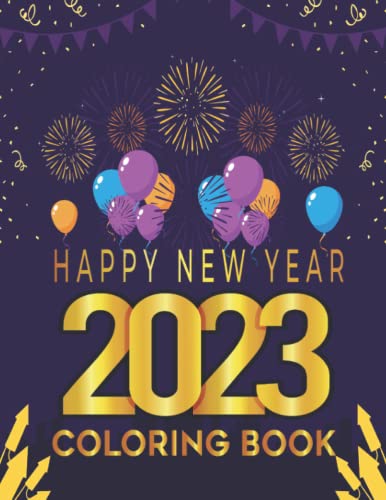 Happy New Year 2023 Coloring Book: Funny and Cute New Year Eve Coloring ...