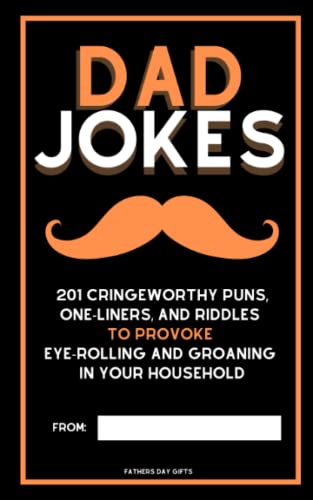 Fathers Day Gifts: Dad Jokes: 201 Cringeworthy Puns, One-Liners and ...
