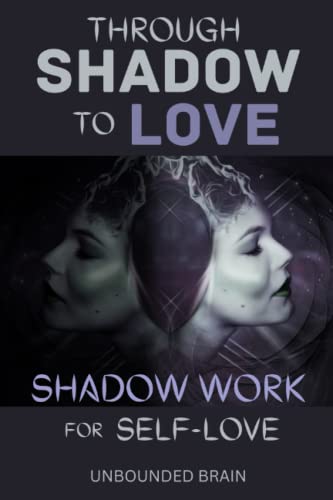 Through SHADOW to LOVE | Shadow Work Journal for Self-Love | Transcend ...