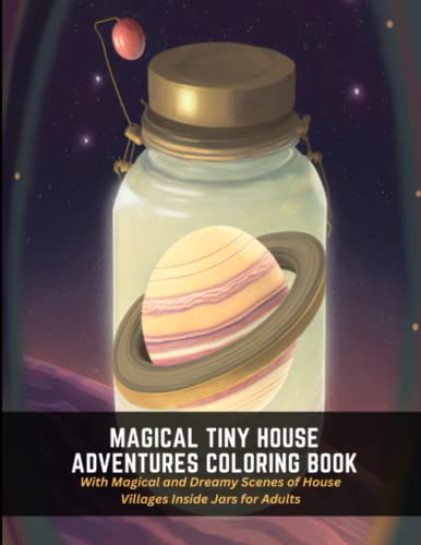 Magical Tiny House Adventures Coloring Book: With Magical and Dreamy ...
