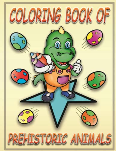 COLORING BOOK OF PREHISTORIC ANIMALS by ELVIN E NIETO | Goodreads