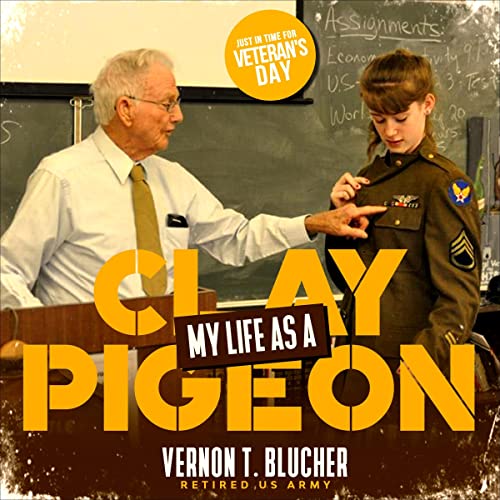 My Life as a Clay Pigeon: A 19 Year Old Country Boy’s Service Diary by ...
