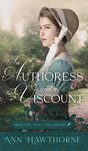 An Authoress and a Viscount by Ann Hawthorne | Goodreads