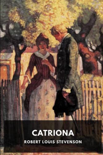 Catriona by Robert Louis Stevenson | Goodreads