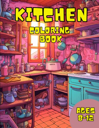 Kitchen Coloring Book: An amazing kitchen coloring book for children ...