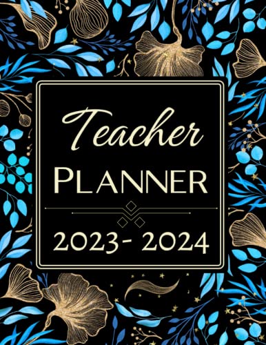 Teacher Planner 2023-2024 Academic Year: Large Weekly and Monthly ...