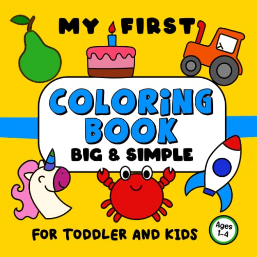 My first coloring book big & simple for toddler and kids age 1-4: Easy ...