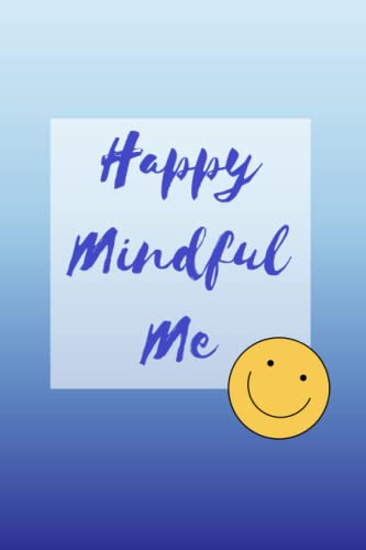 Happy Mindful Me Journal: Gratitude diary for kids and teens | 150 ...