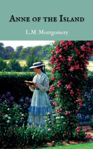Anne of the Island: L. M. Montgomery Anne of Green Gables Book 3 by L.M ...