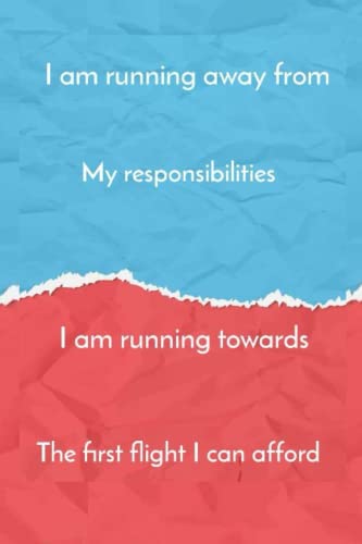 Running from Responsibilities: Lined Notebook by Melsmarvelousmerch ...