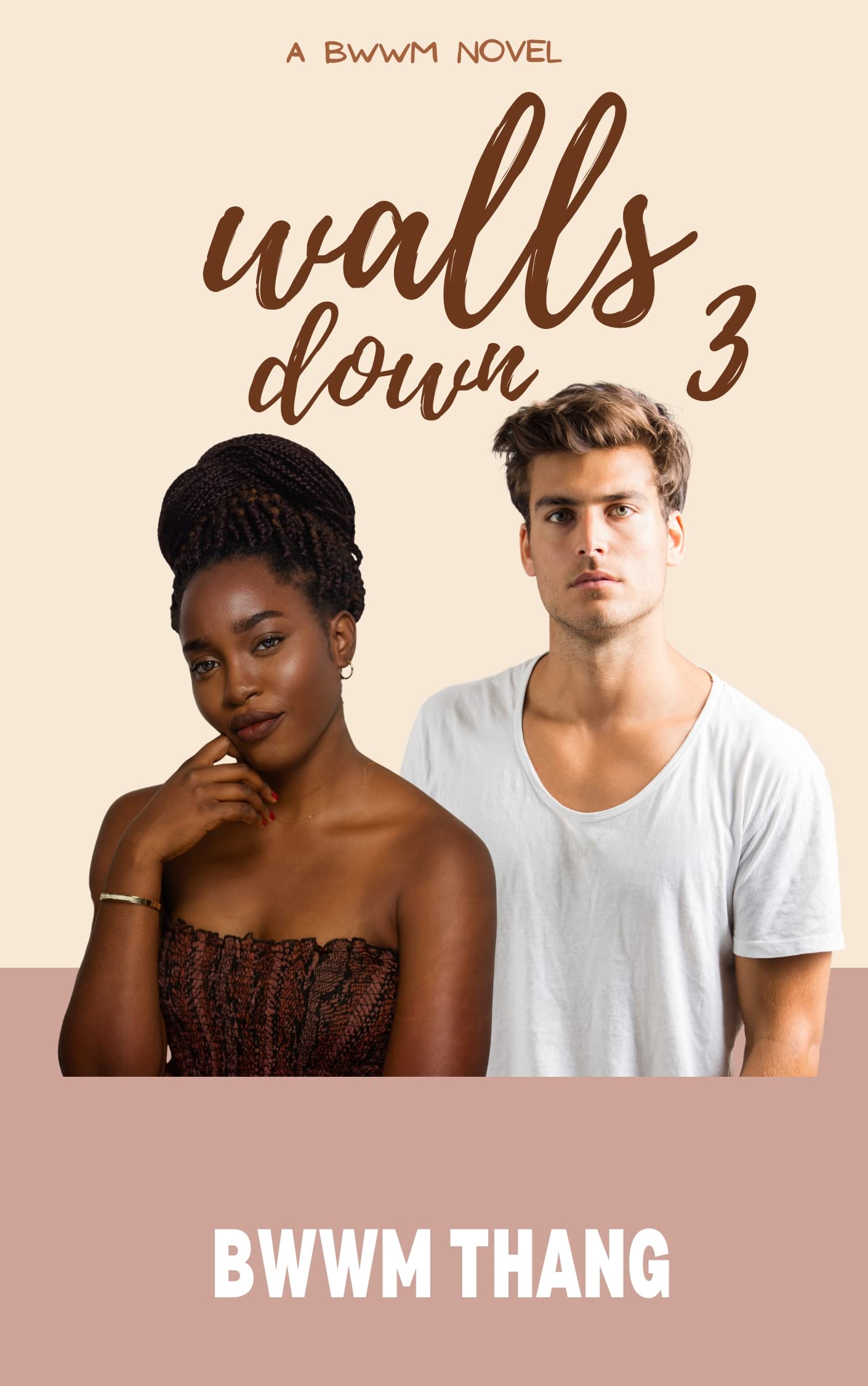 Walls Down 3: A BWWM Romance by BWWM Thang | Goodreads